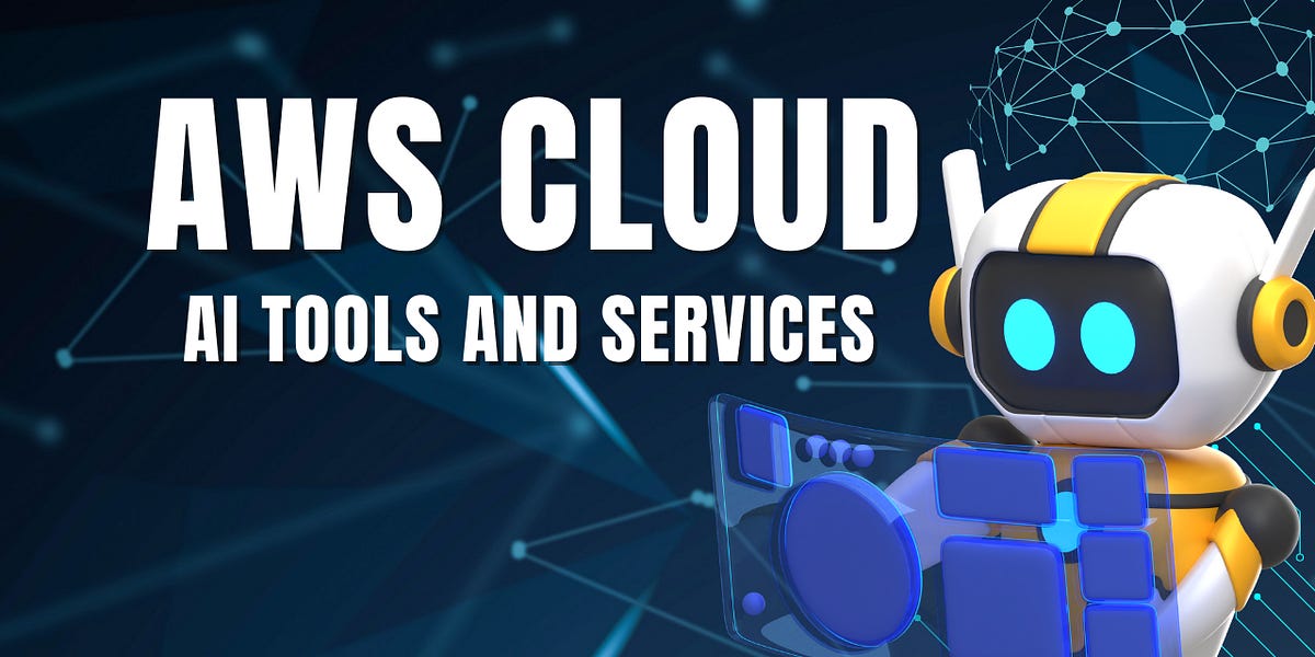 AWS Cloud AI Tools and Services: A Deep Dive into Machine Learning, NLP ...