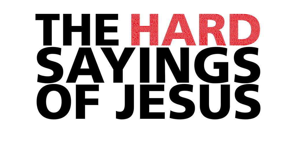 Lost in Translation: List of the “Hard” Sayings of Jesus