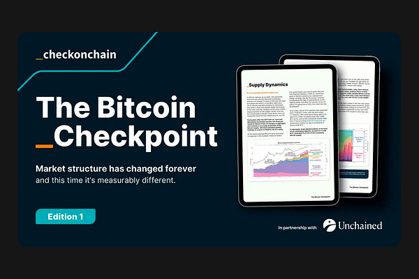 Checkonchain Bitcoin Newsletter | James Check (Checkmatey) | Substack