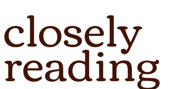 Closely Reading | haley larsen, phd | Substack
