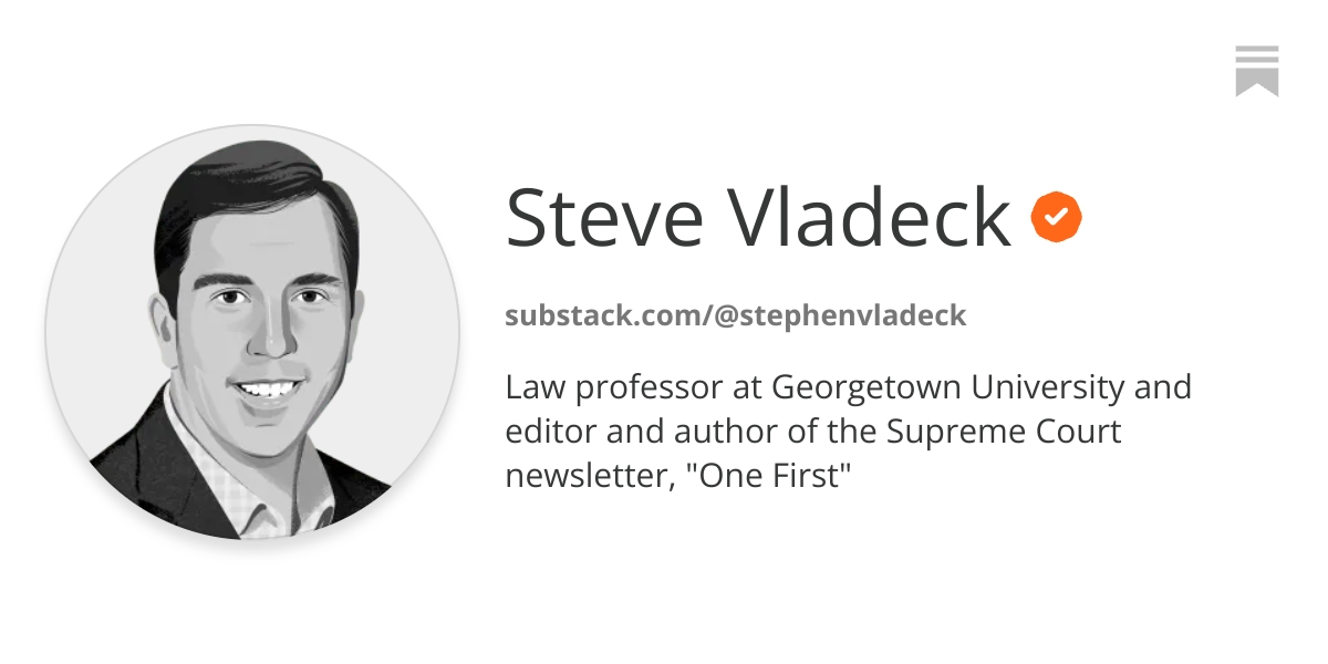 Steve Vladeck | Substack