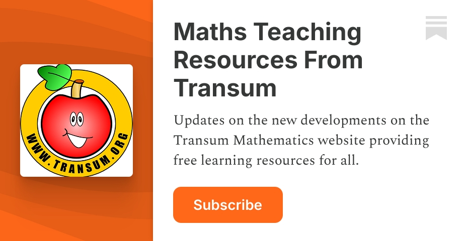 Maths Teaching Resources From Transum | John Tranter | Substack