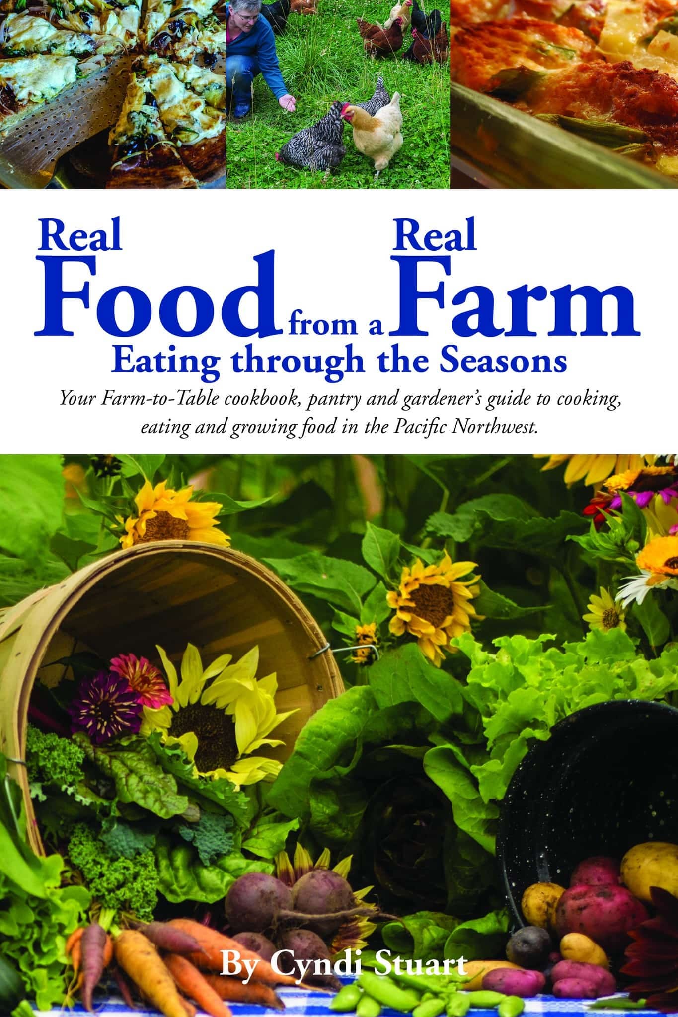 Real Food from a Real Farm, Eating through the Seasons by Cyndi Stuart ...