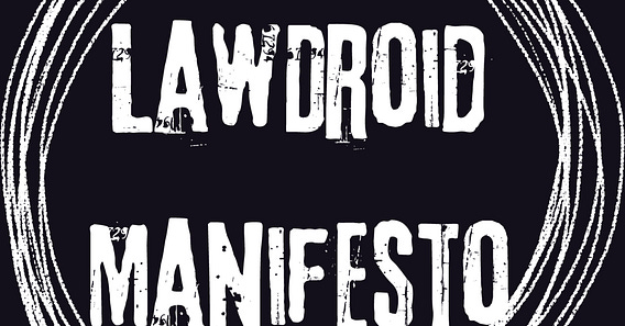 LawDroid Manifesto | Tom Martin | Substack