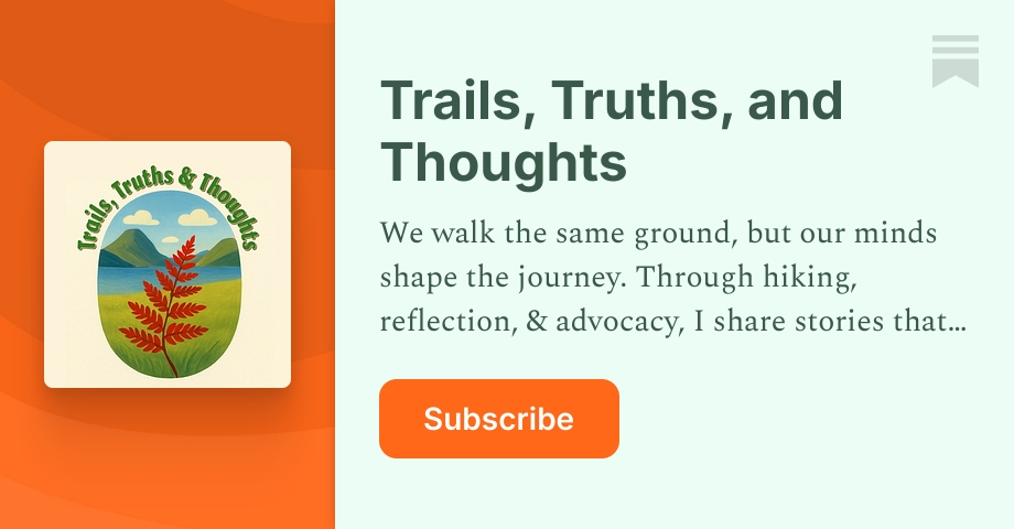 Trails, Truths, and Thoughts | Scott Redfern | Substack