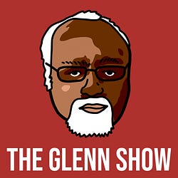 The Glenn Show | Substack