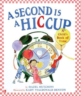 5 Children's Books About Time - by Sri Juneja