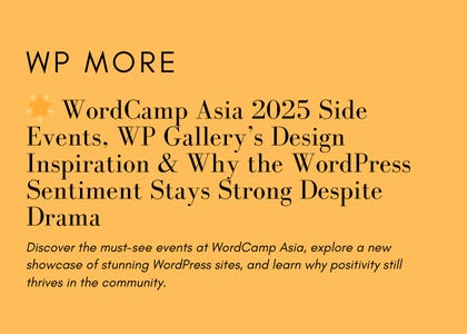 🌟 WordCamp Asia 2025 Side Events, WP Gallery’s Design Inspiration & Why ...