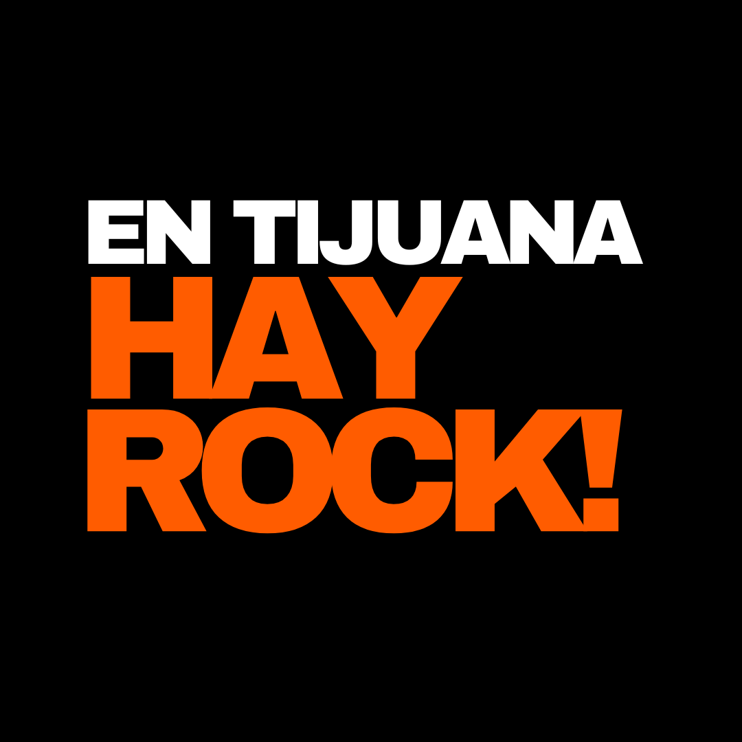 En Tijuana Hay Rock | Substack