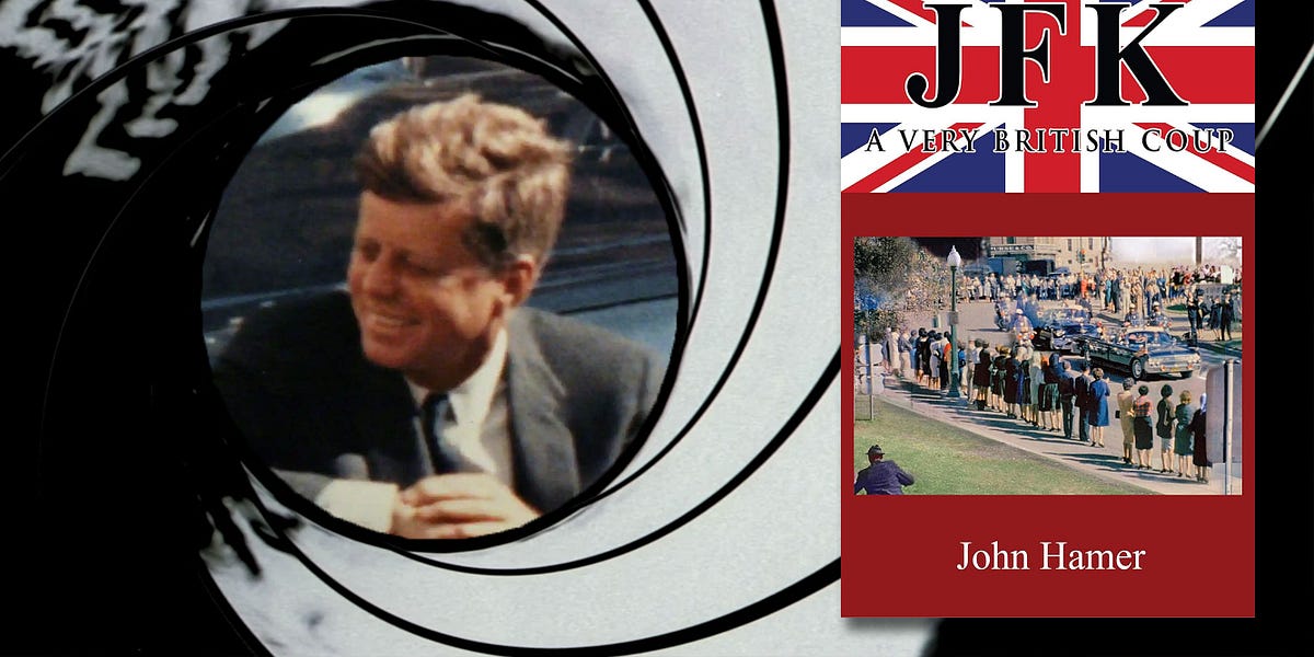 JFK: A Very British Coup - Explainer - by The Duke Report™️