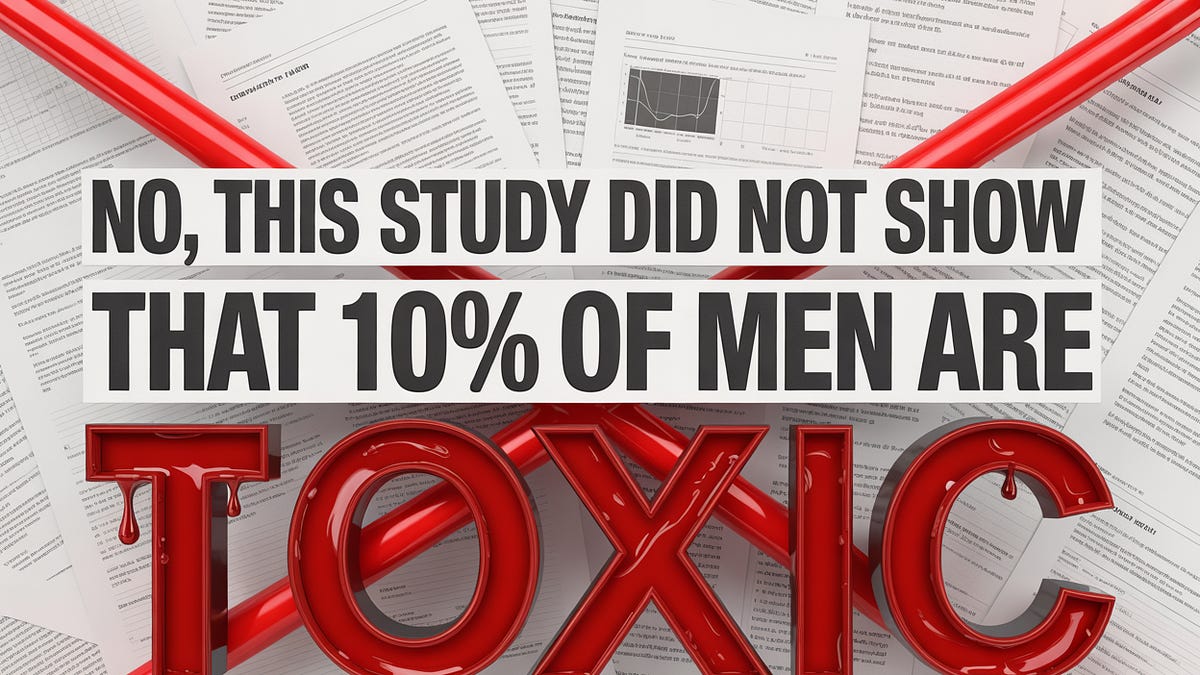No, This Study Did Not Show That 10% of Men Are “Toxic”