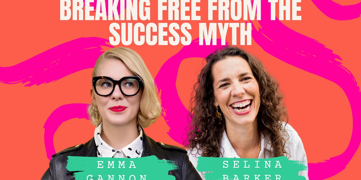 Breaking free from Success Myths with Emma Gannon