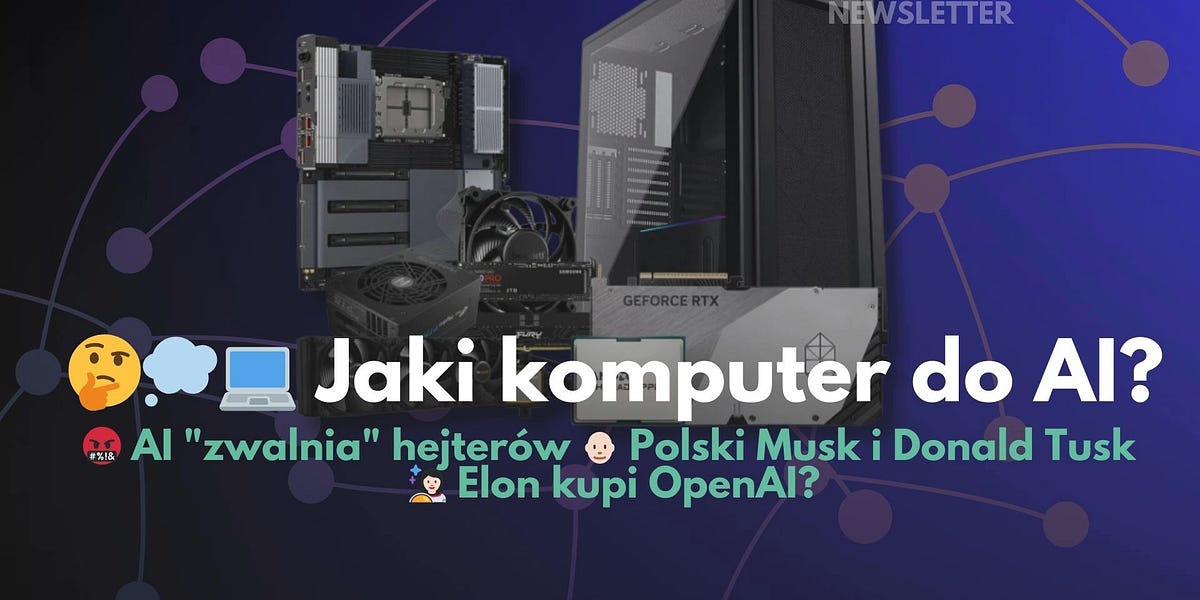 🤔💭💻 Jaki komputer do AI? - by Marcin Uszyński