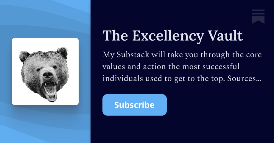 The Excellency Vault | THE SHORT BEAR | Substack