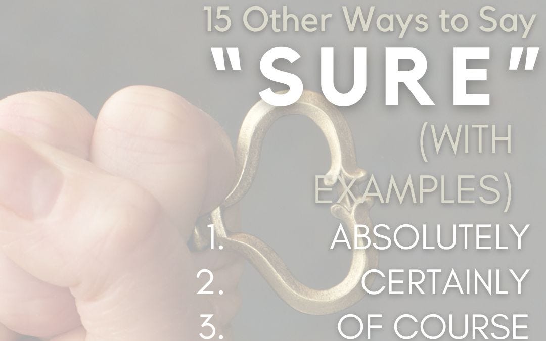 15 Other Ways to Say “Sure” (With Examples)