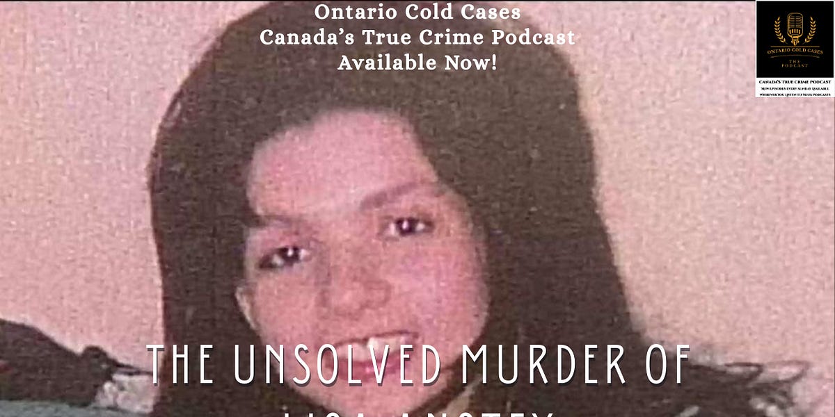 The Unsolved Murder of Lisa Anstey - Ontario Cold Cases