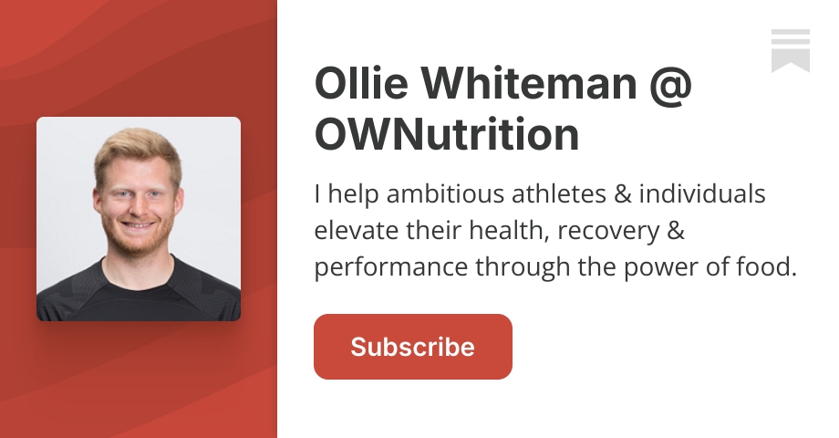 Ollie Whiteman @ OWNutrition | Oliver Whiteman | OWNutrition | Substack