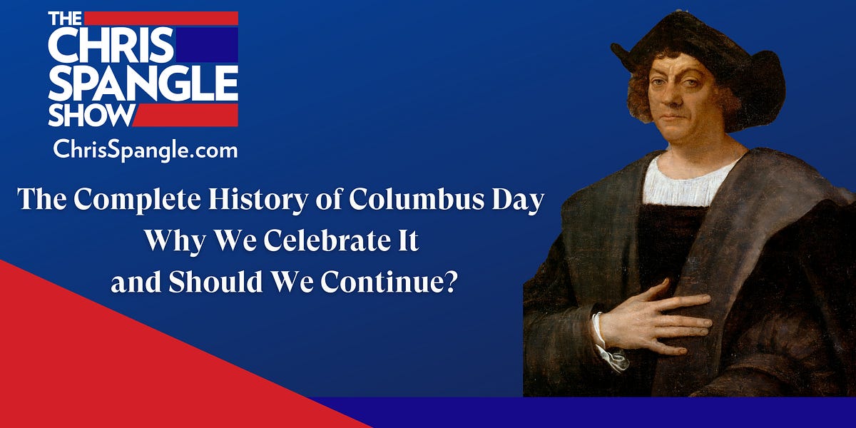 The Complete History of Columbus Day - Why We Celebrate It and Should ...