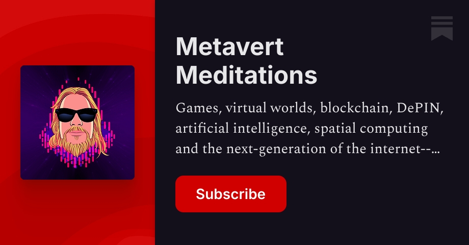 Metavert Meditations | Jon Radoff | Substack