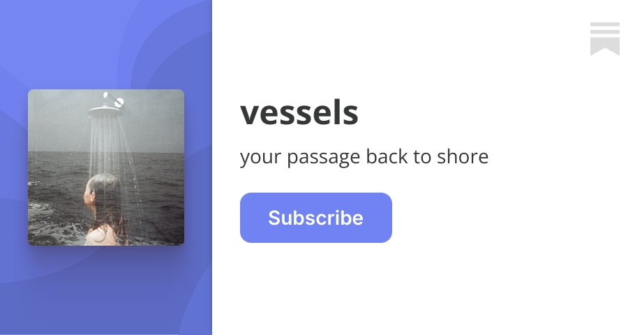 vessels | Julia Bedell | Substack
