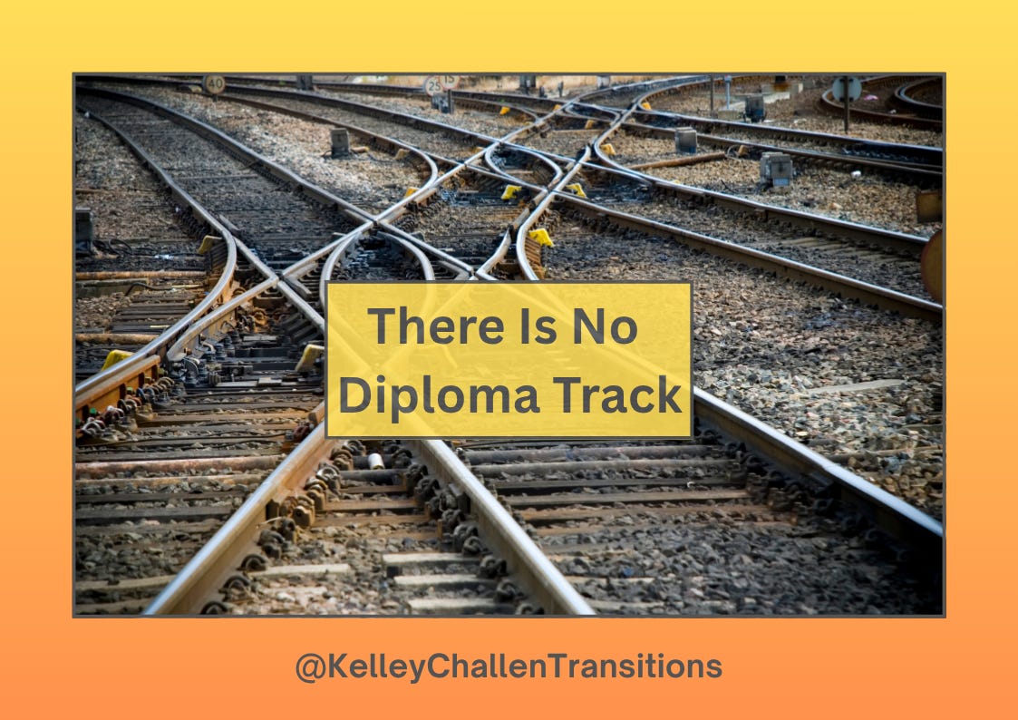 There Is No Diploma Track - by Kelley Challen