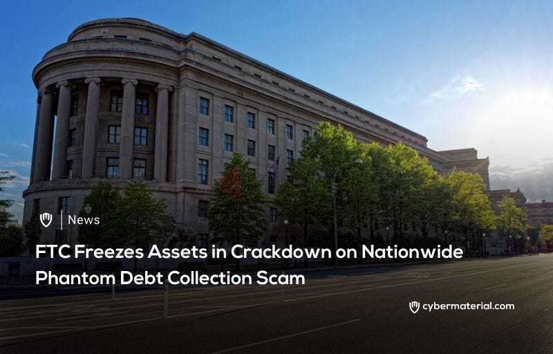 FTC Freezes Assets in Phantom Debt Scheme