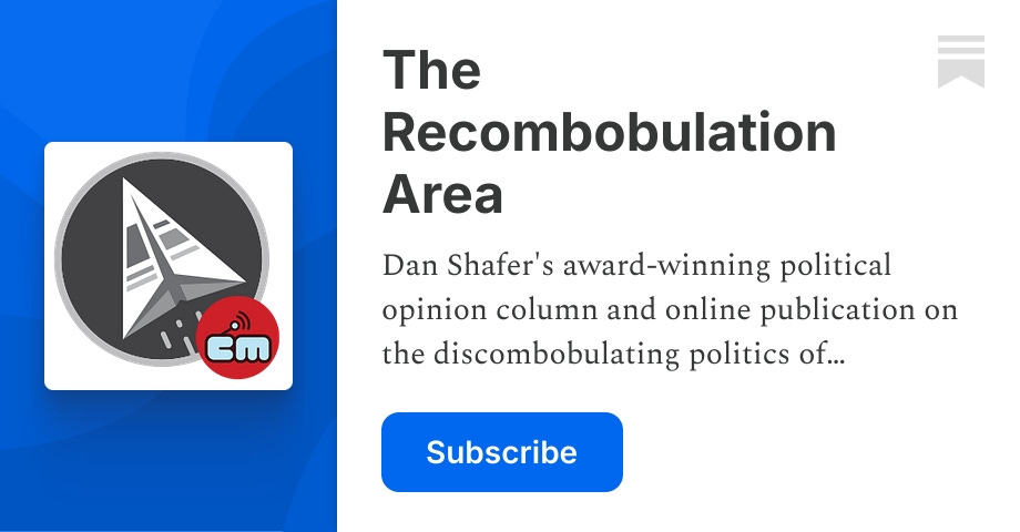 The Recombobulation Area | Dan Shafer | Substack