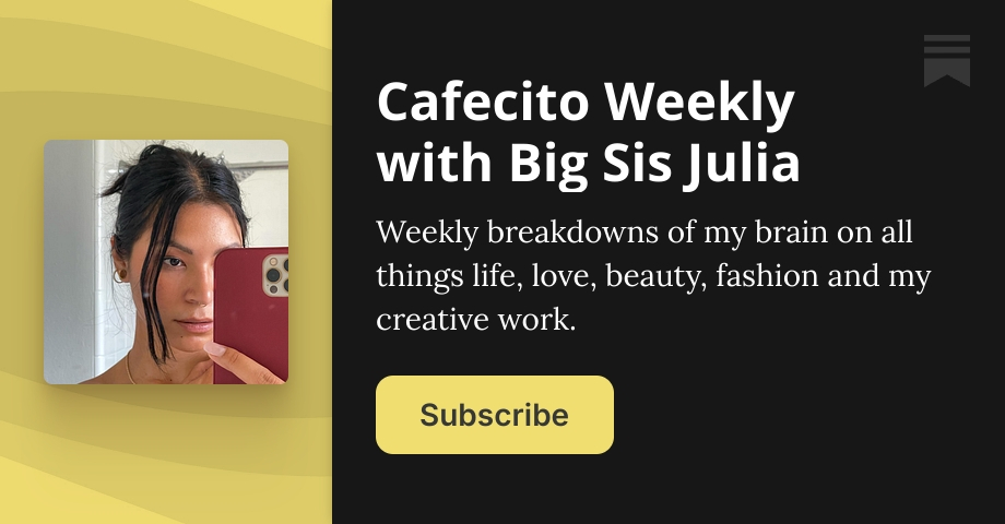 Cafecito Weekly with Big Sis Julia | Julia Gandara | Substack
