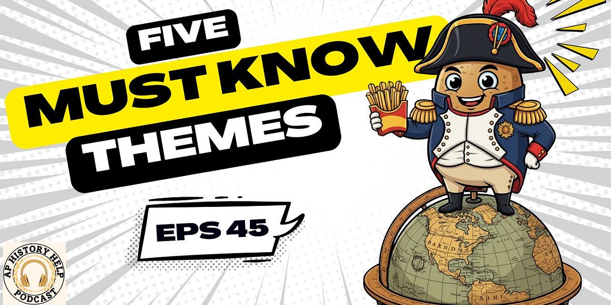AP History Themes EXPLAINED - by Wendy Wawrzyniak