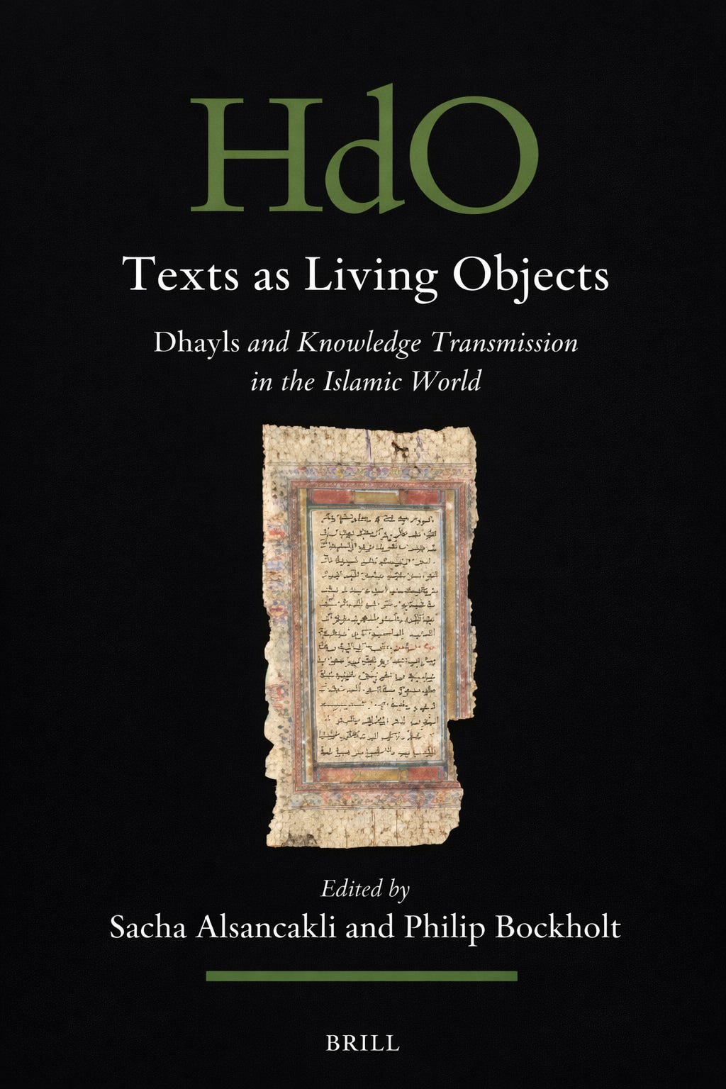 Texts as Living Objects: Dhayls and Knowledge Transmission in the ...