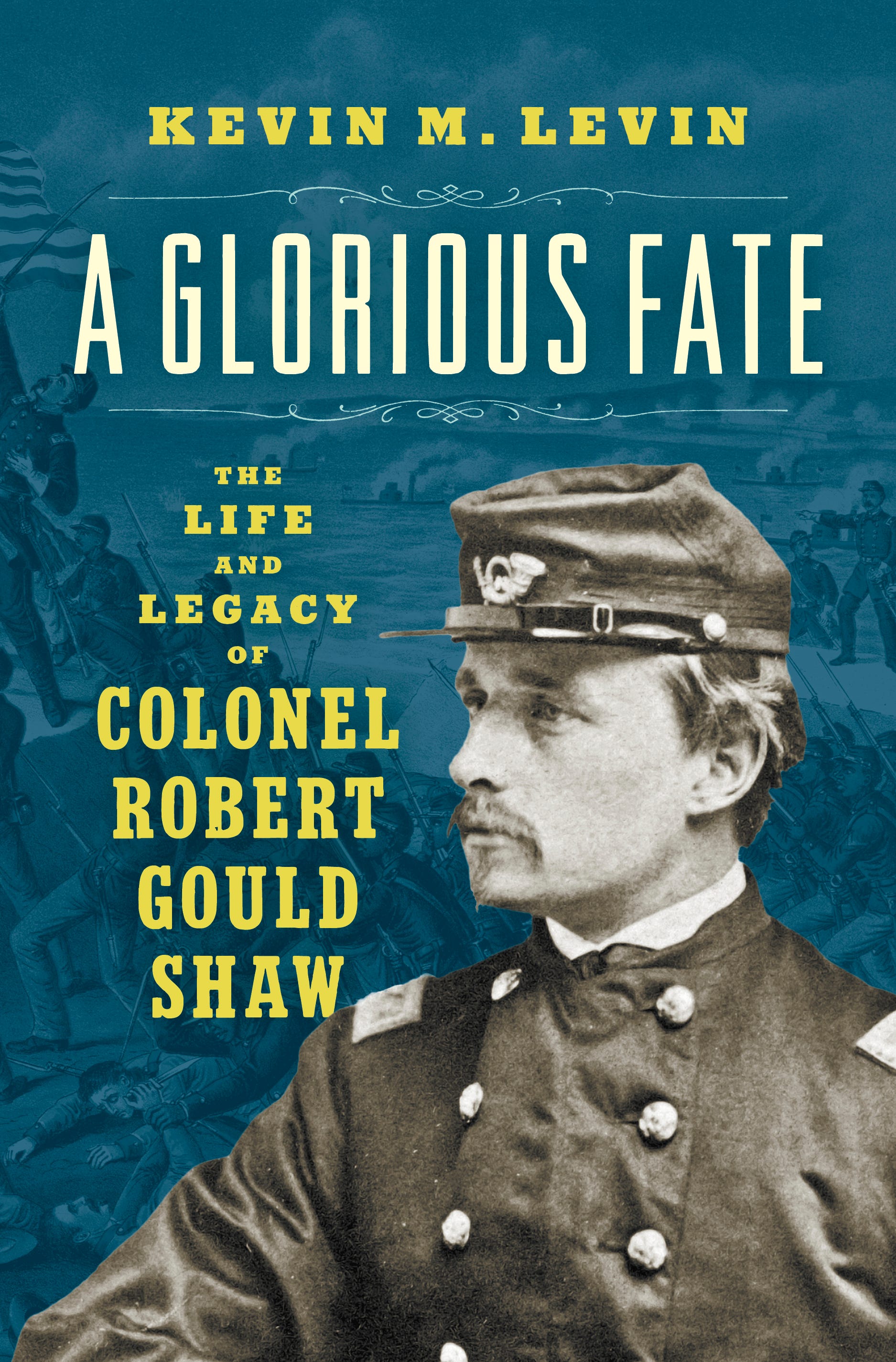 Remembering Robert Gould Shaw and the 54th Massachusetts During the ...