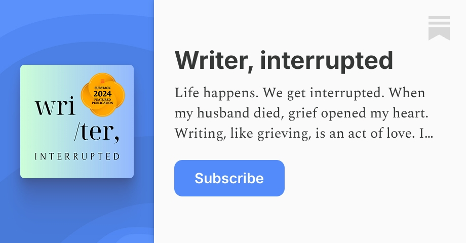 Writer, interrupted | Mary Roblyn | Substack