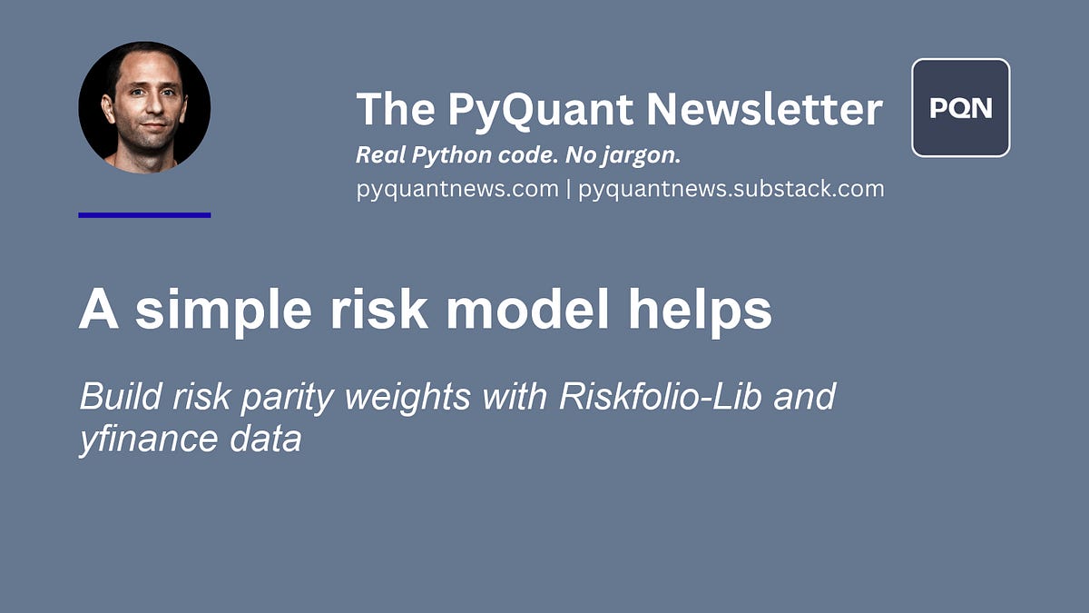 🐍 A simple risk model helps - PyQuant News