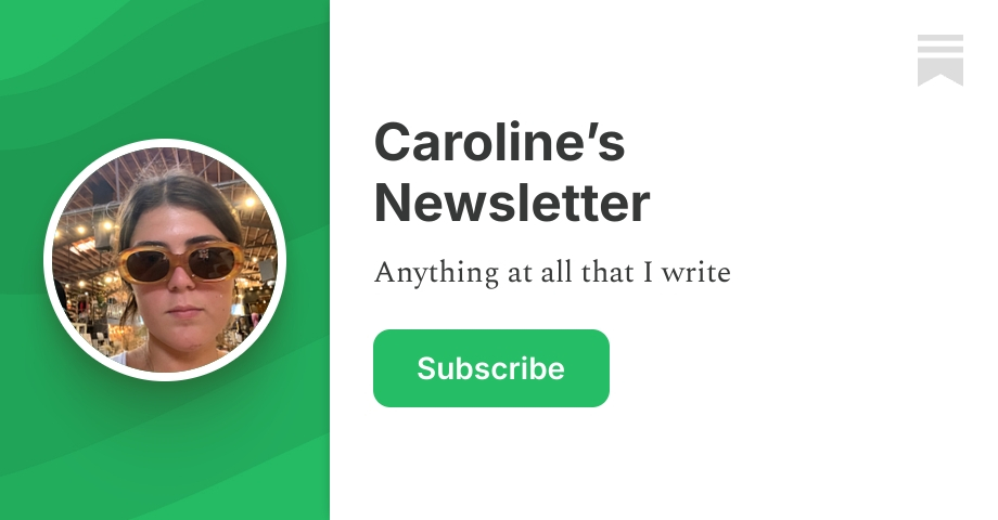 Caroline’s Newsletter | Substack