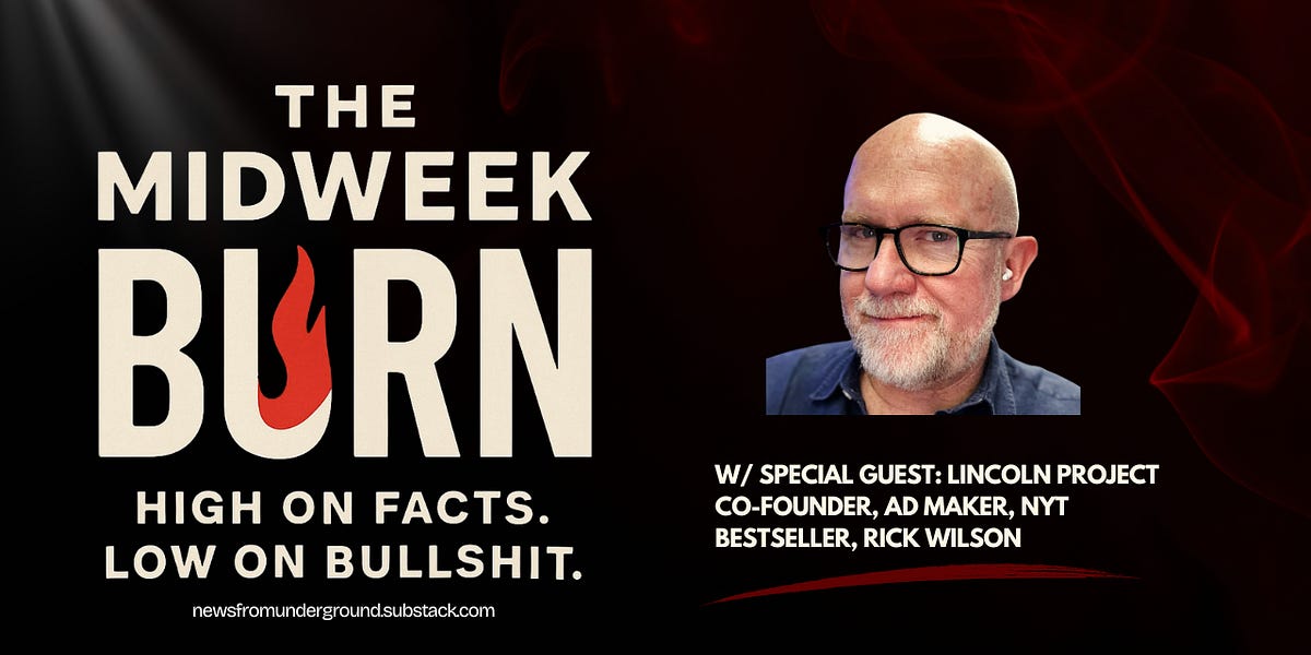 The Midweek Burn Live w/ Rick Wilson
