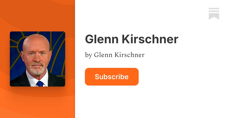 Glenn Kirschner | Substack