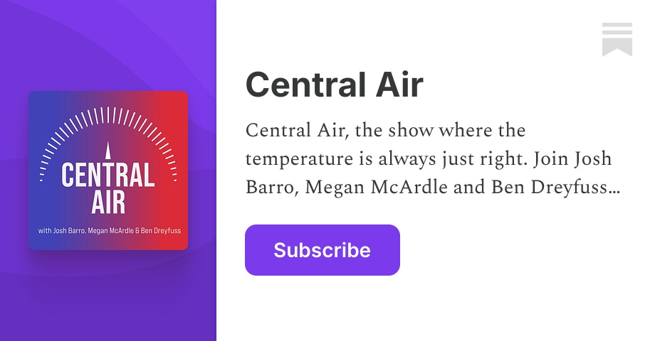 Central Air | Josh Barro | Substack