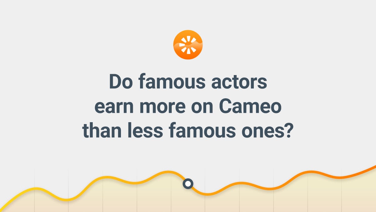 Do famous actors earn more on Cameo than less famous ones?