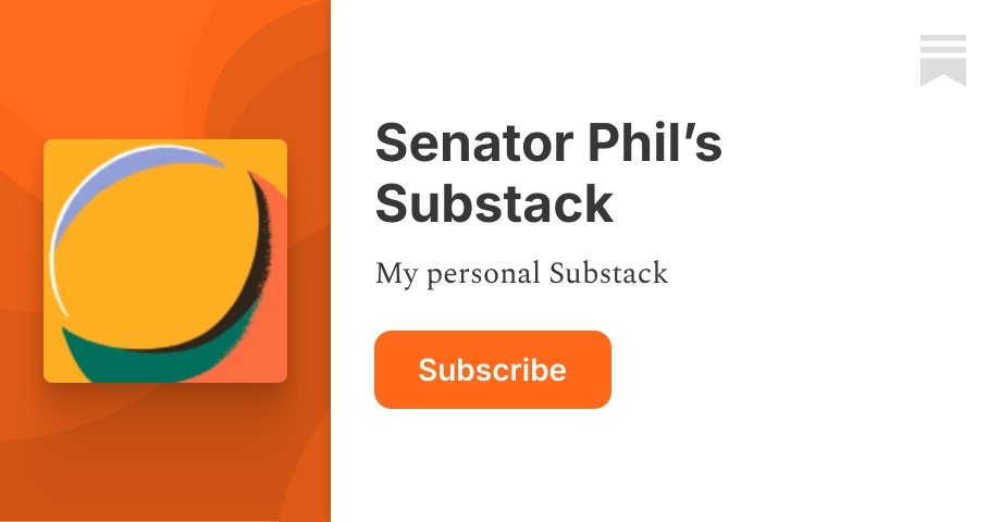 Senator Phil’s Substack | Substack