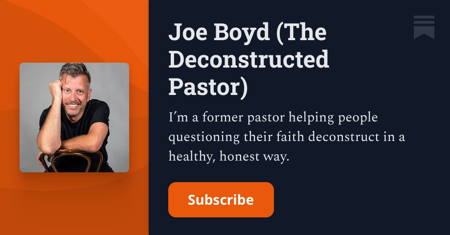 Joe Boyd (The Deconstructed Pastor) | Substack