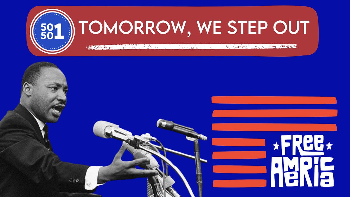 Tomorrow, We Step Out | Free America Walkout at 2PM Local Time