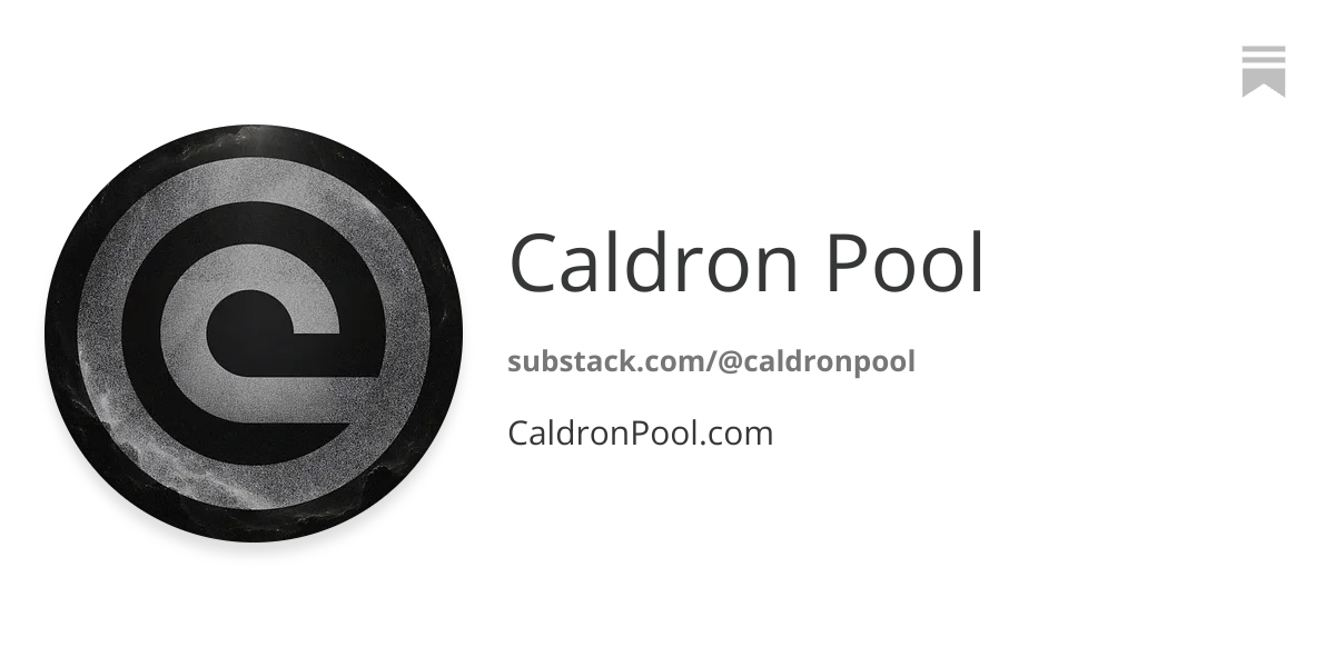 Caldron Pool | Substack