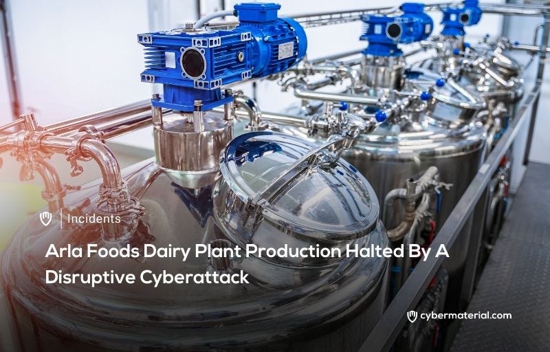 Arla Plant Cyberattack Halts Operations - CyberMaterial