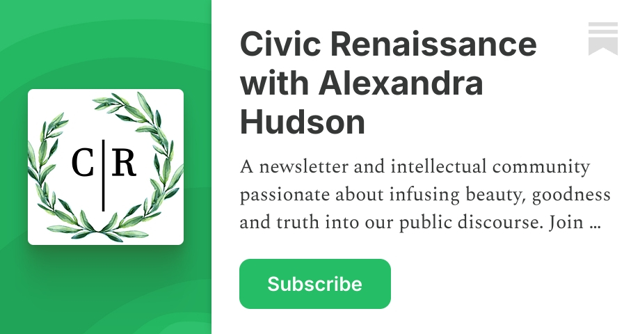 Civic Renaissance with Alexandra Hudson | Substack