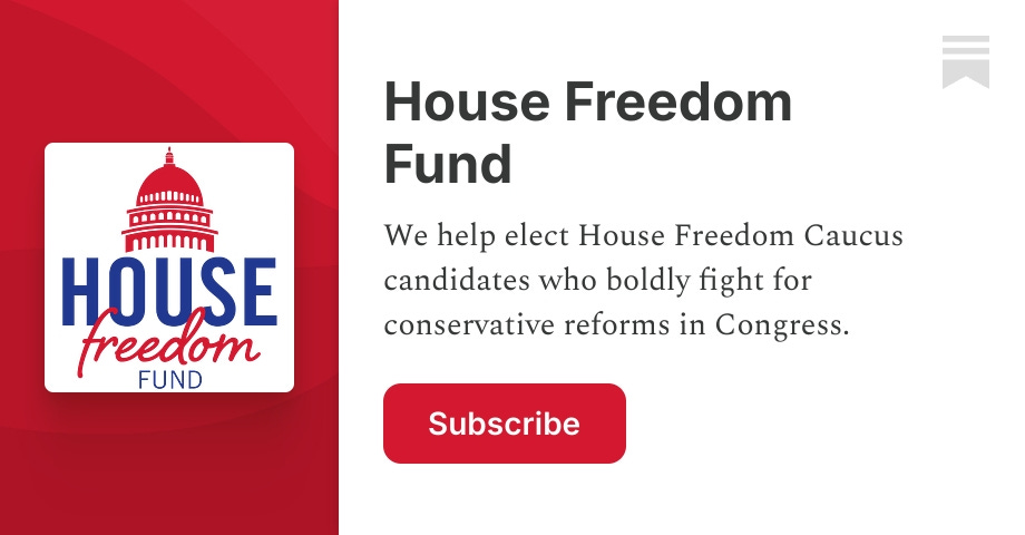 House Freedom Fund | Substack
