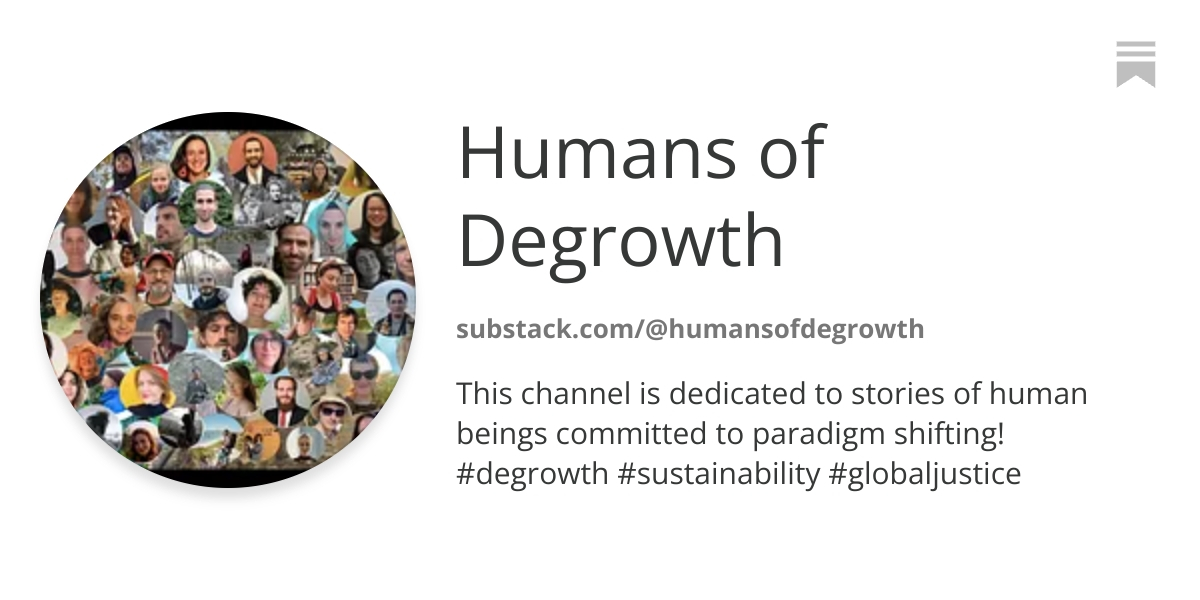 Humans of Degrowth | Substack