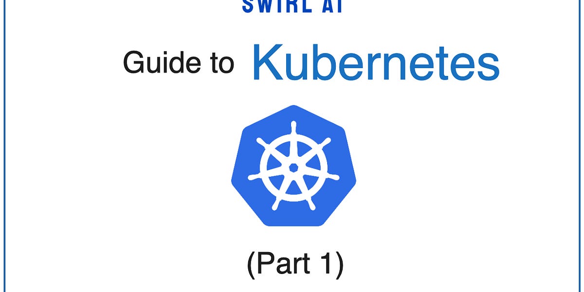 A Guide to Kubernetes (Part 1). - by Aurimas Griciūnas
