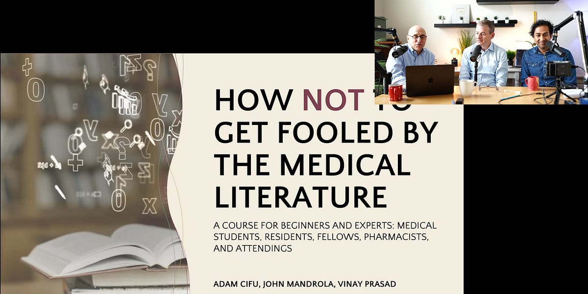 How Not to Get Fooled by the Medical Literature - Part 1 - Course ...