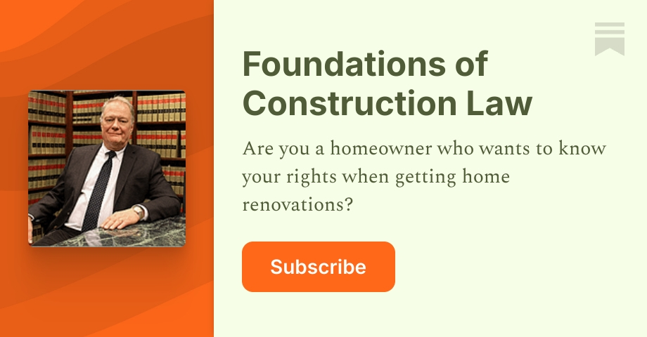 Foundations of Construction Law | Mike Davis, Esq. | Substack