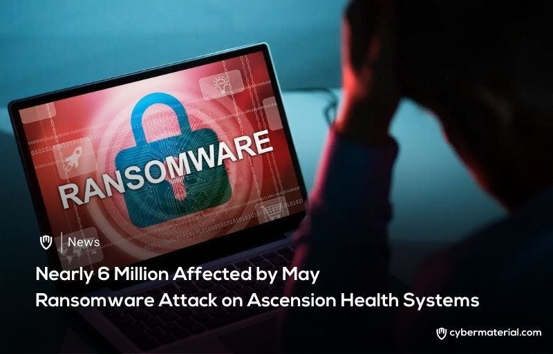 6M People Affected by Ascension Attack - CyberMaterial